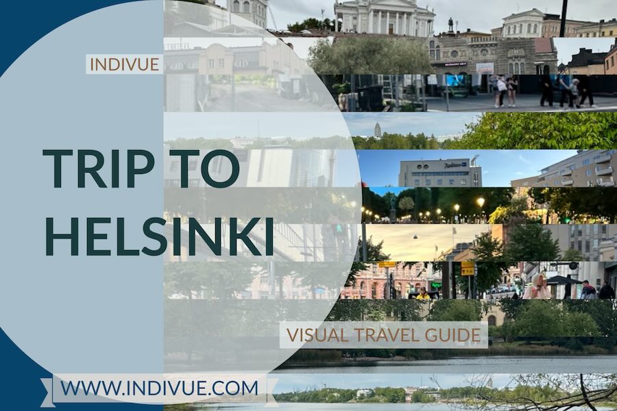 TRIP TO HELSINKI – Visual Travel Guide with videos – INDIVUE – travel & art