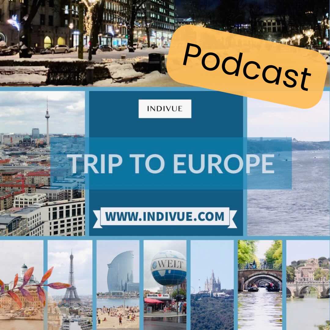 The Great Trip to Europe Podcast – INDIVUE – travel & art